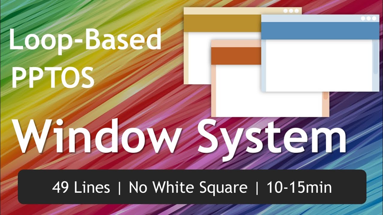 Relatively Easy PPTOS Window System Tutorial (Loop Method) - YouTube