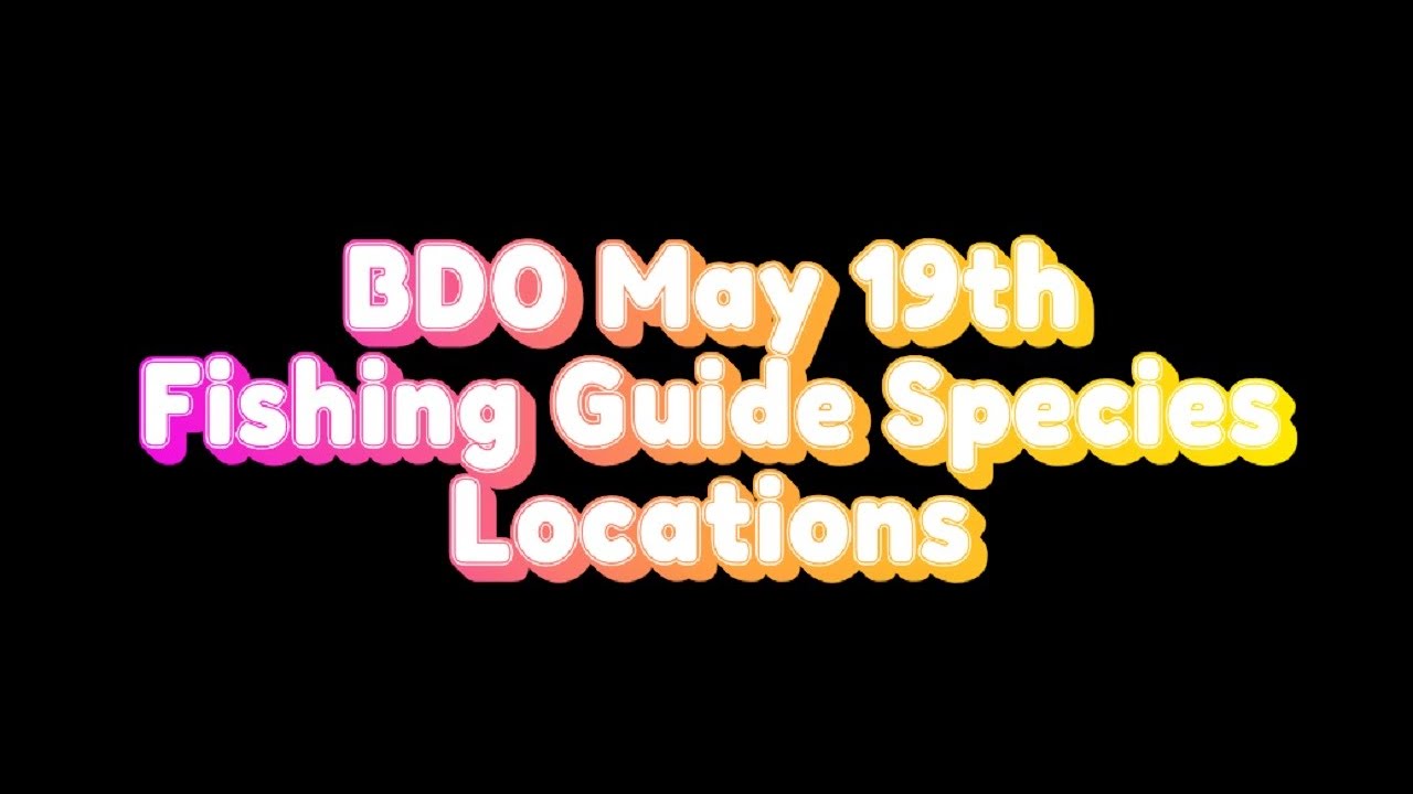 BDO Fishing Guide weekly contest fish locations - YouTube