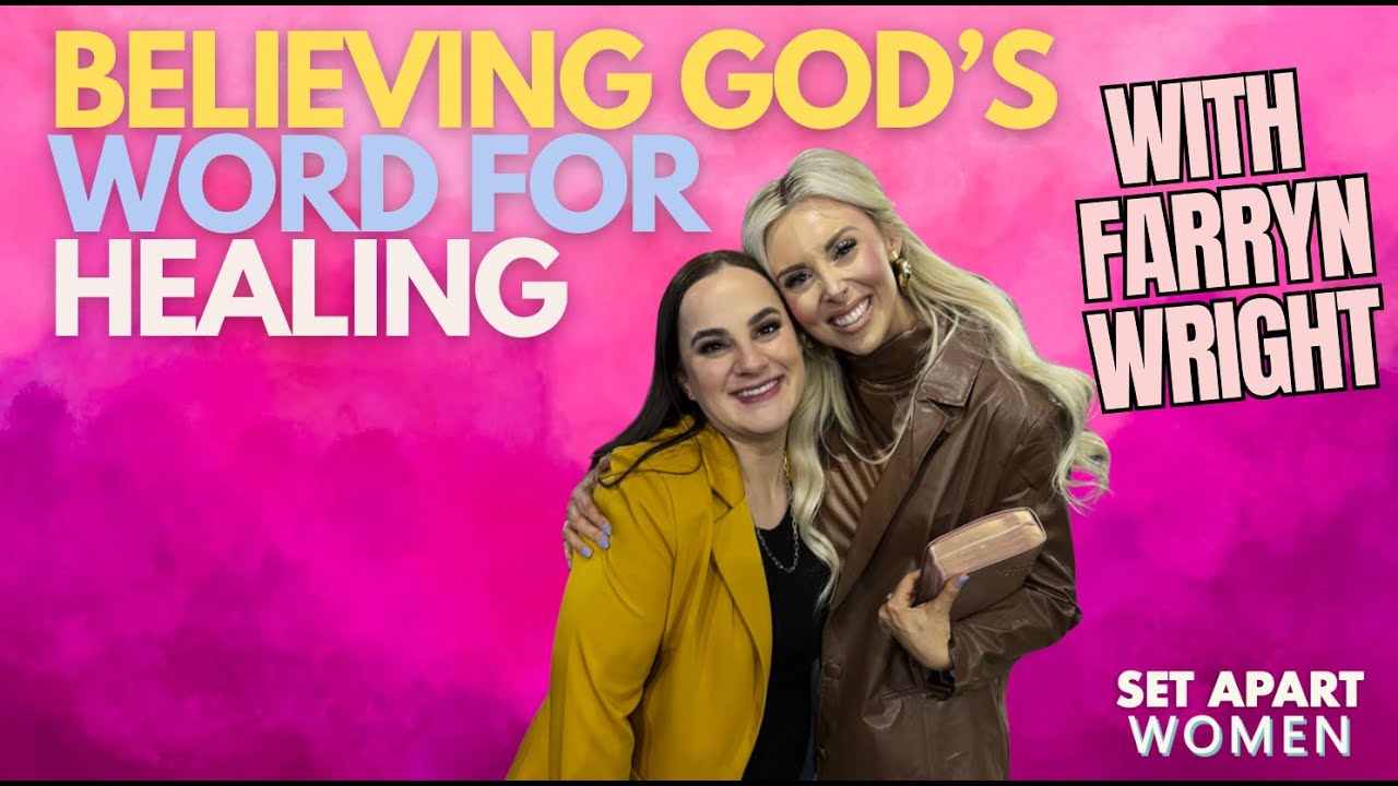 Believing God's Word for Healing with Farryn Wright - YouTube
