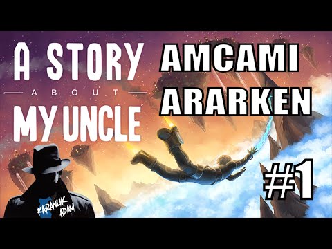 AMCAMI ARARKEN / A STORY ABOUT MY UNCLE / TÜRKÇE BÖLÜM 1