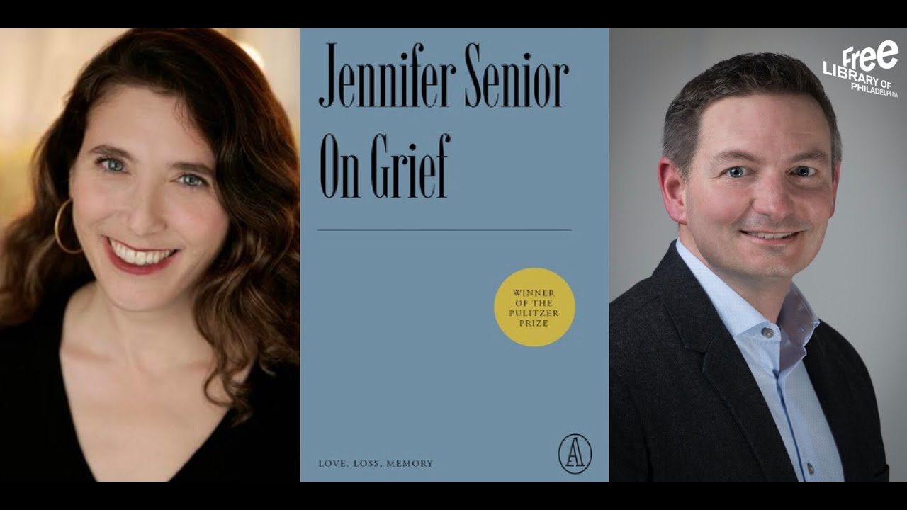 Jennifer Senior | On Grief: Love, Loss, Memory - YouTube