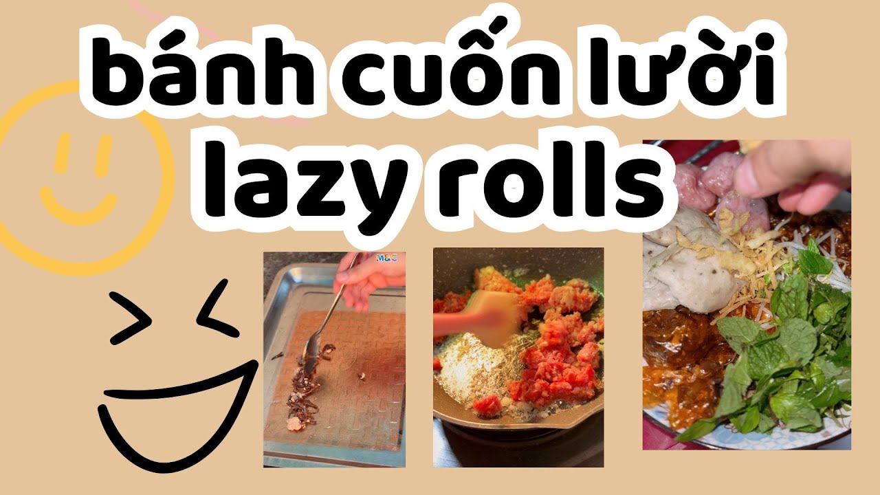 BÁNH CUỐN LƯỜI. LAZY ROLLS. LÀM BÁNH CUỐN NHANH TẠI NHÀ - YouTube