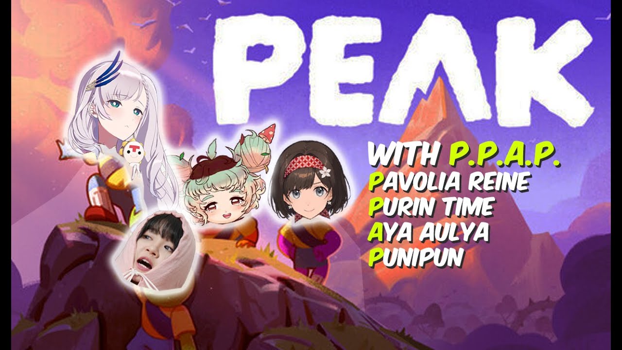 🔴PEAK speedrun Collab PPAP (Pavolia Reine, Purin Time, Aya Aulya, Punipun) - YouTube