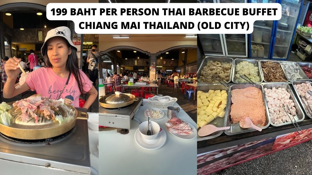199 Baht per person Thai Barbecue Buffet Chiang Mai Thailand old town ...