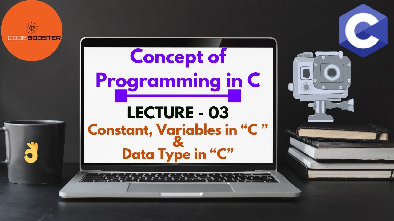 Constants Variables And Datatypes In C Language Lecture 03 In 0294