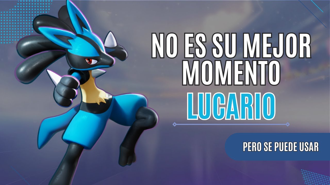 NO PARECE SER SU MEJOR MOMENTO | LUCARIO | POKÉMON UNITE - YouTube