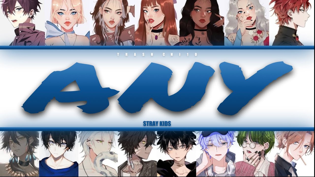 Stray Kids - Any - YOUR group (15 mem.) (Colour-coded Lyrics) - YouTube