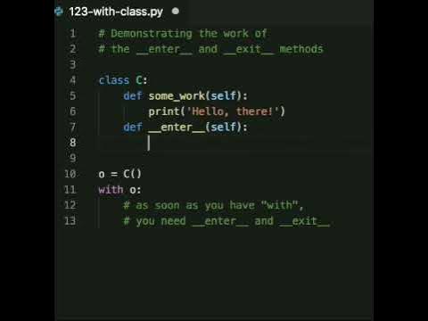The "with" keyword implicitly wants to call the _enter_and _exit methods for the object in hand ...