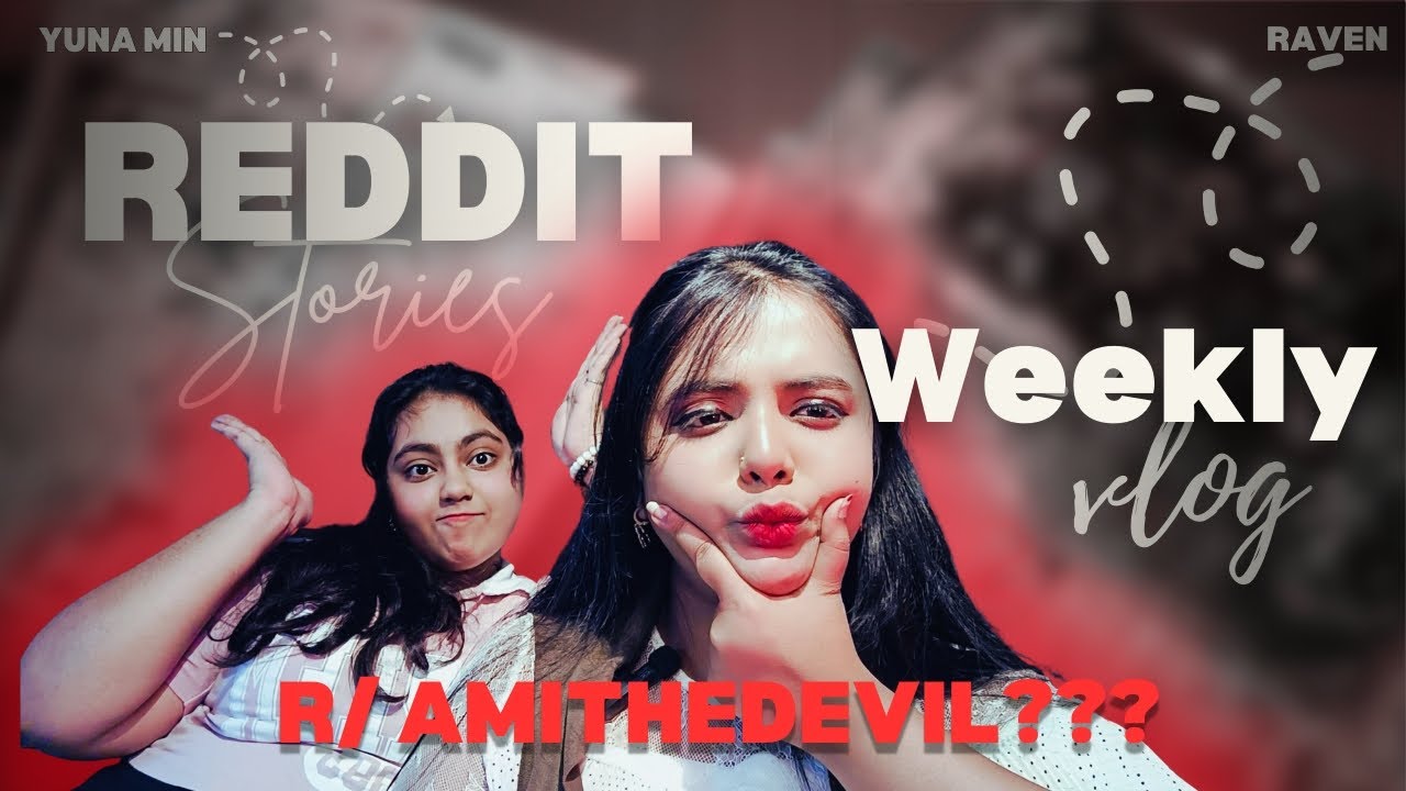 REDDIT STORIES | Reading posts from r/AmItheDevil with bestie - YouTube