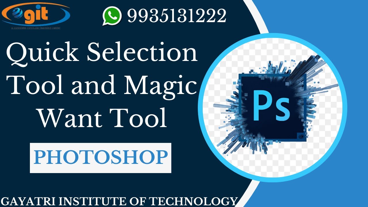 How tou use of Quick Selection Tool and Magic Want Tool in Photoshop ...