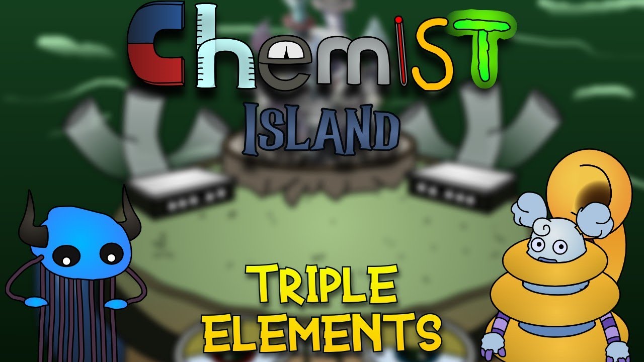 Triple Elements - Chemist Island - YouTube