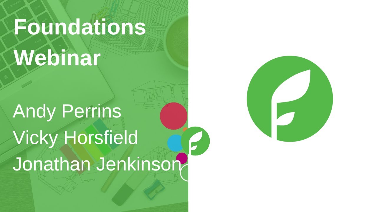 Foundations July Webinar - Andy Perrins, Vicky Horsfield, Jonathan ...