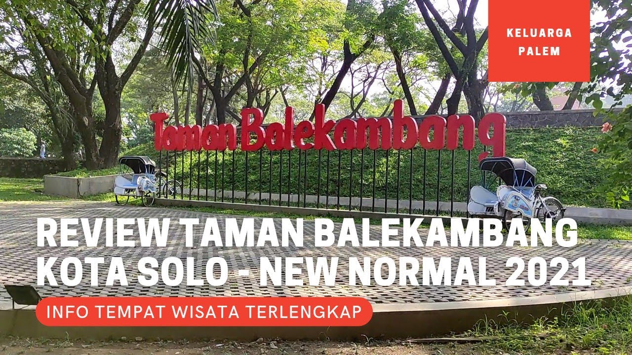 Review Taman Balekambang Terbaru 2021 - Rekomendasi Wisata Keluarga di ...