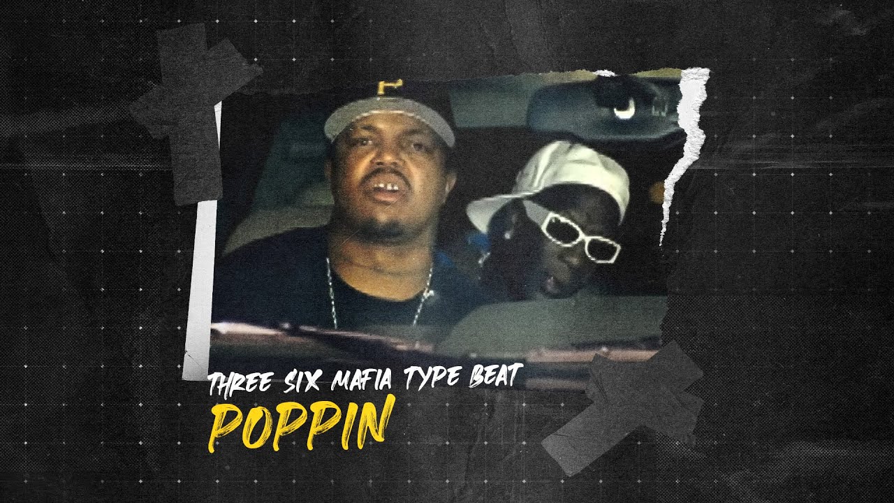 Three 6 Mafia Type Beat "Poppin" | Juicy J DJ Paul Type Beat - YouTube