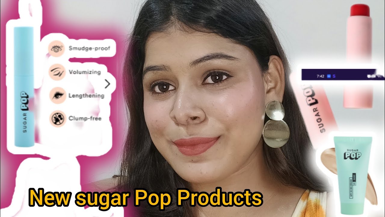 Trying New Sugar Pop Products / Skincare and Makeup / Mehak Agarwal ...