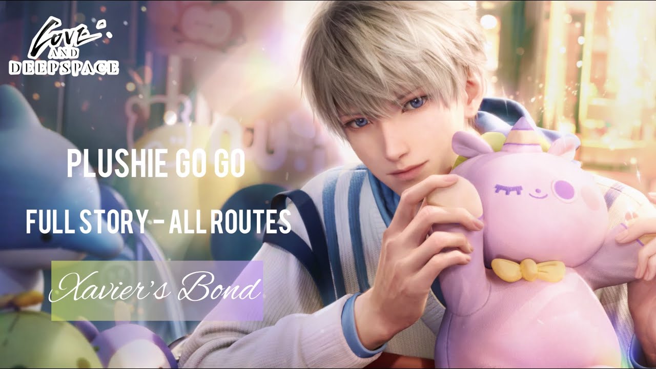 คีบตุ๊กตาแบบใดห์ Xavier Bond: Plushie Go Go - Love and Deepspace (Eng Dub-ซับไทย) - YouTube