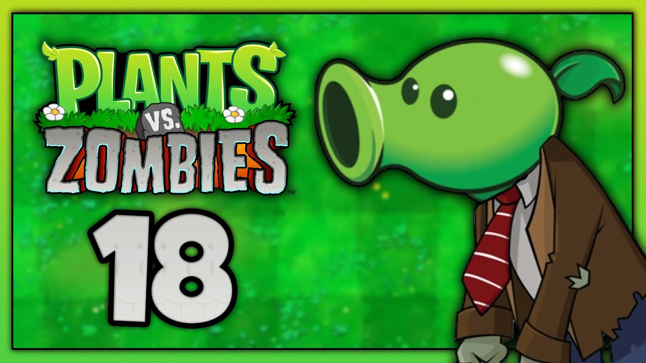 Plants vs. Zombies | #18 - YouTube
