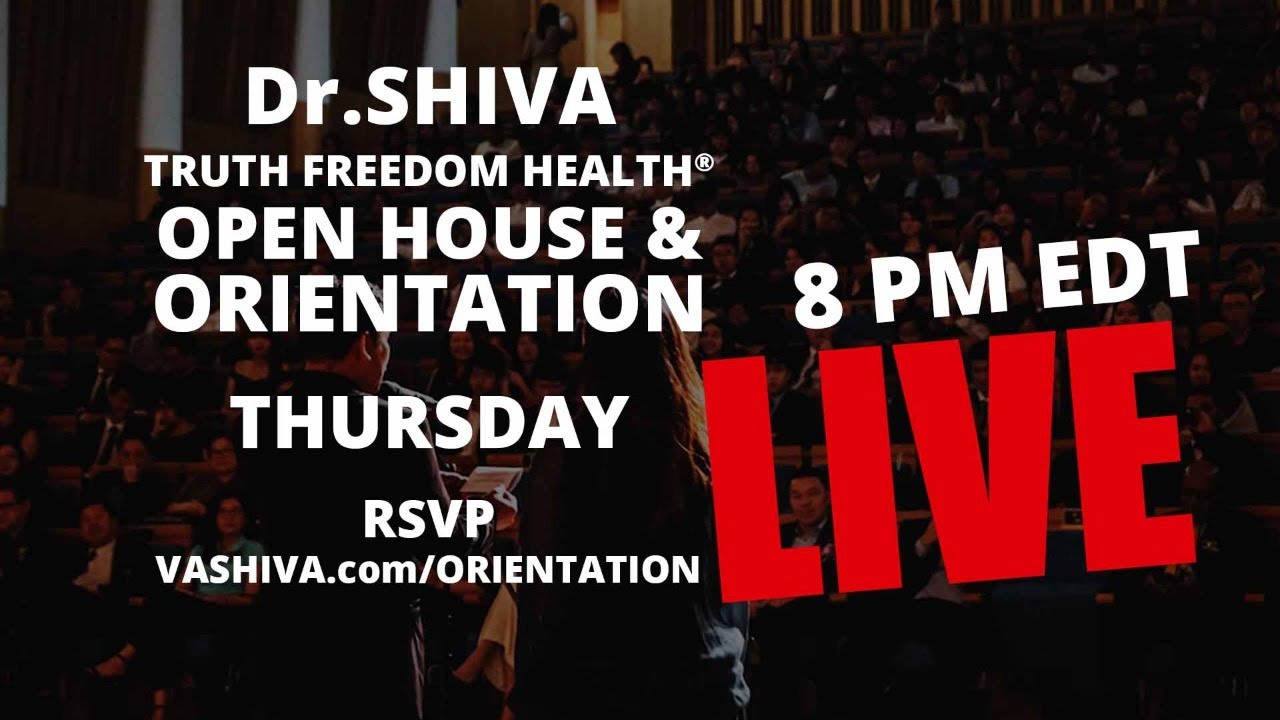 Dr:SHIVA LIVE: Truth Freedom Health® Open House - Thu Oct 20 8 PM EDT ...