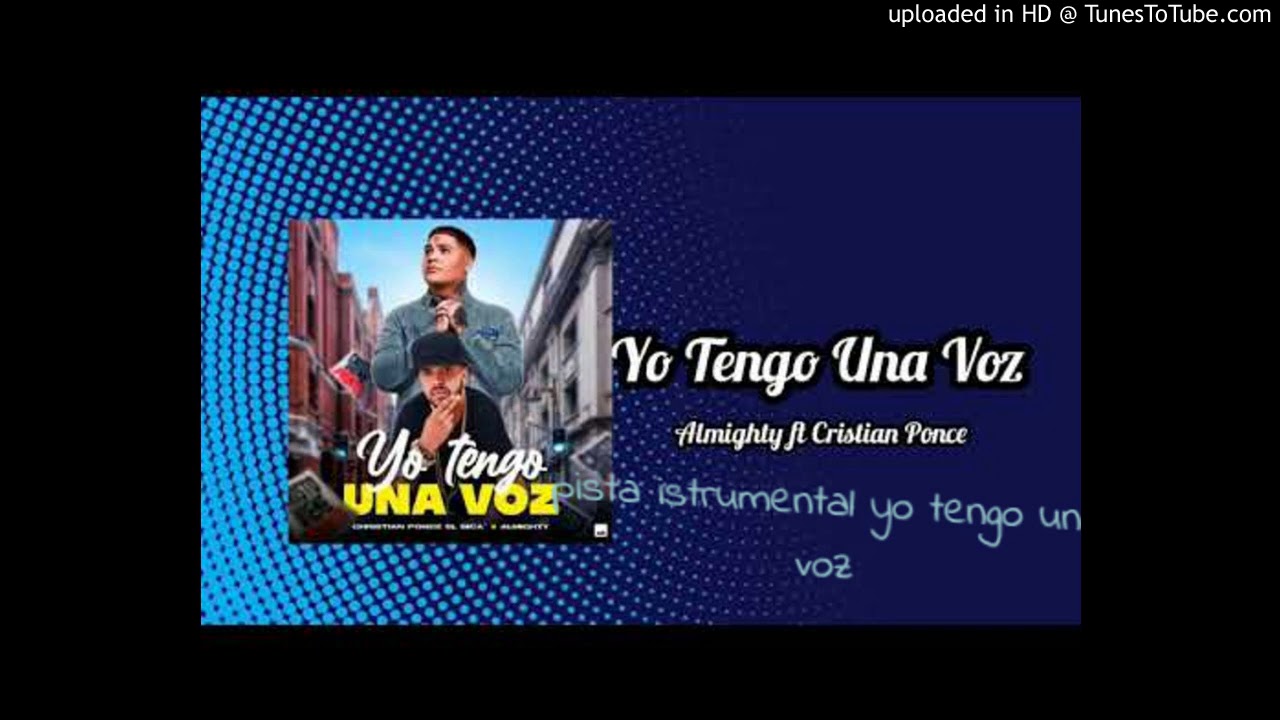 christian-ponce-el-sica-ft-almighty-yo-tengo-una-voz-pista oficial 2020 ...