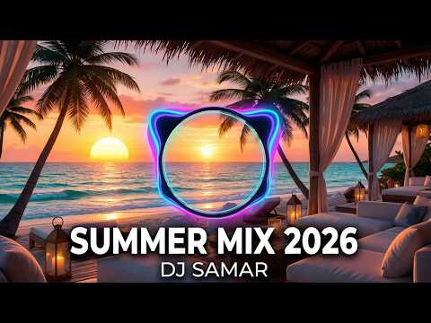 DJ Samar Summer Mix 2026 🌴 Ibiza Deep House Mix | Kygo, Dua Lipa, Alan Walker Style
