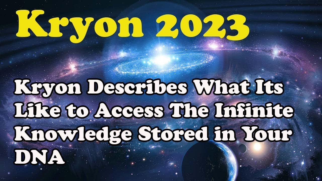 Kryon May 2023 - Kryon Describes What Its Like to Access The Infinite ...