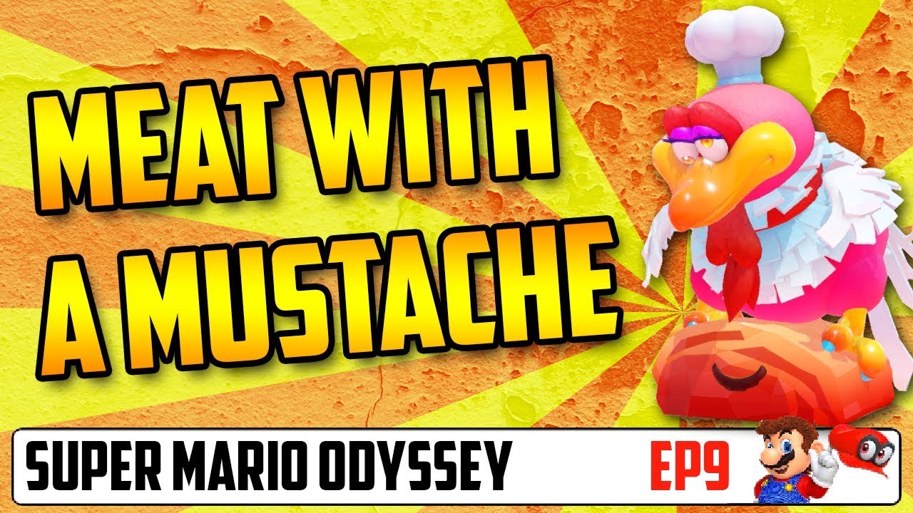 Meat With a Mustache - Super Mario Odyssey Playthrough (EP 9) - YouTube