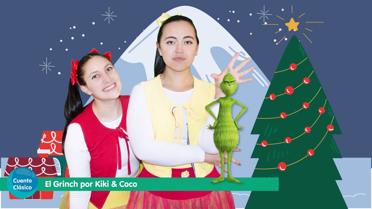 El Grinch por Kiki & Coco - Cuento de Navidad - CUENTO INFANTIL CORTO y ...