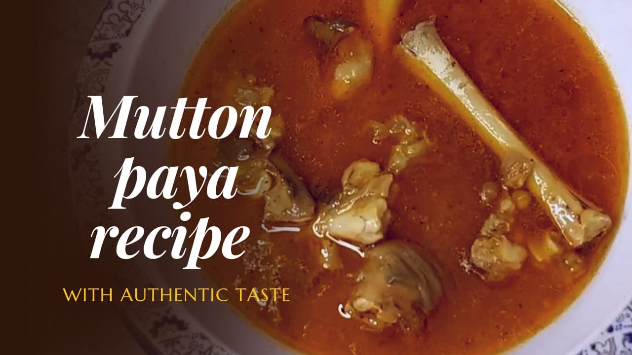 Authentic Mutton Paya Recipe | Mutton Trotter's | اب پائے بنانے بلکل ...