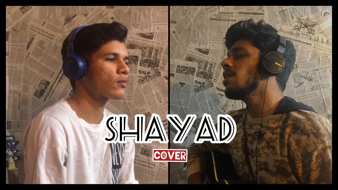 Shayad | Love Aaj Kal | Arijit Singh | Pritam | New Song | Cover ...