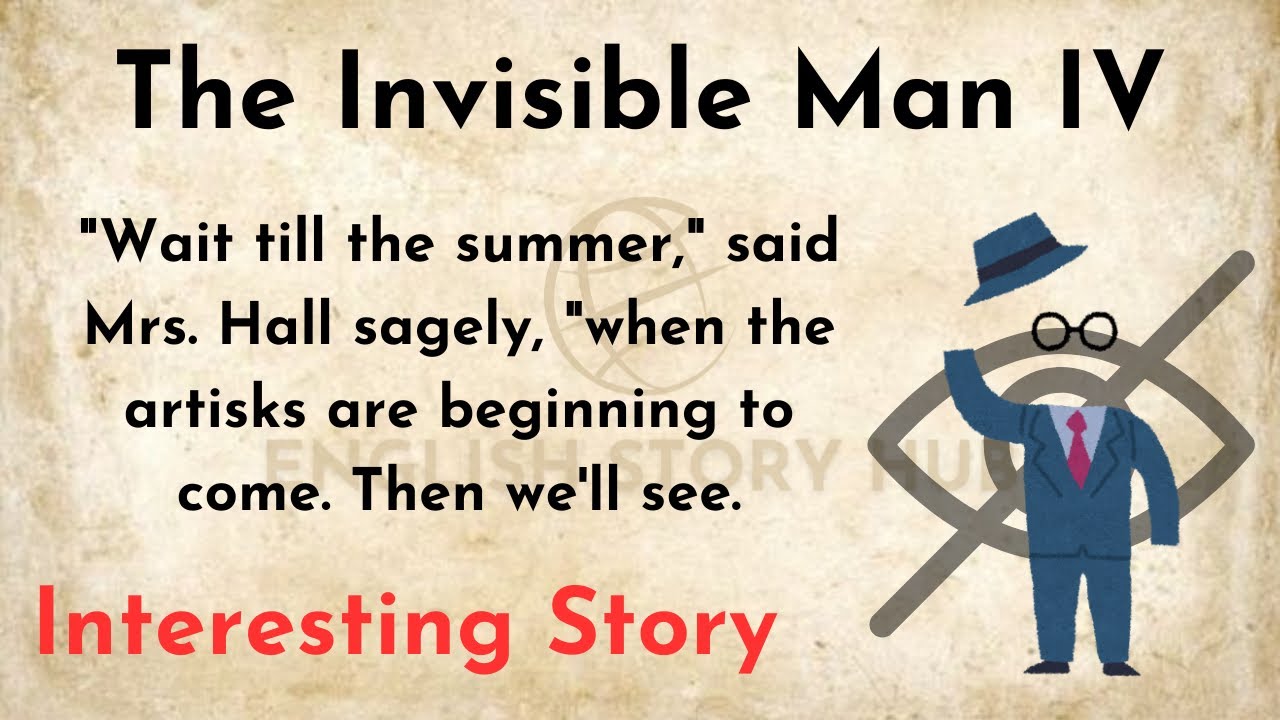 Improve Your English Story - The Invisible Man CH IV Learn English ...