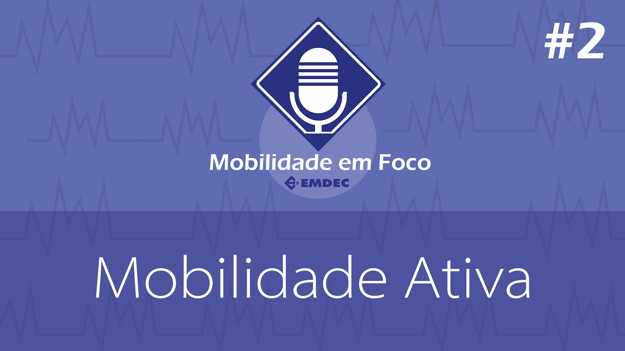 MOBILIDADE ATIVA | Mobilidade em Foco #2 - YouTube