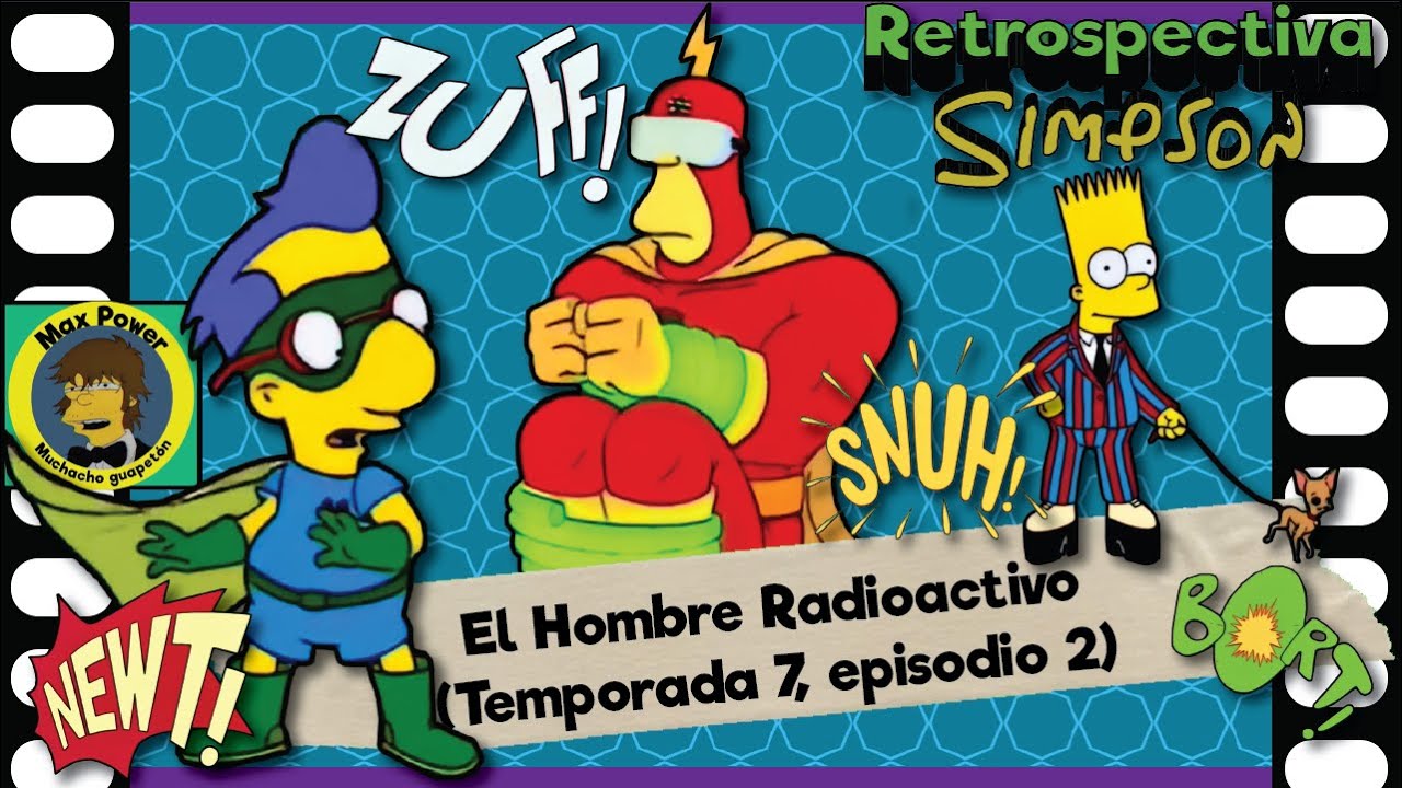 Retrospectiva Simpson: El Hombre Radioactivo - YouTube