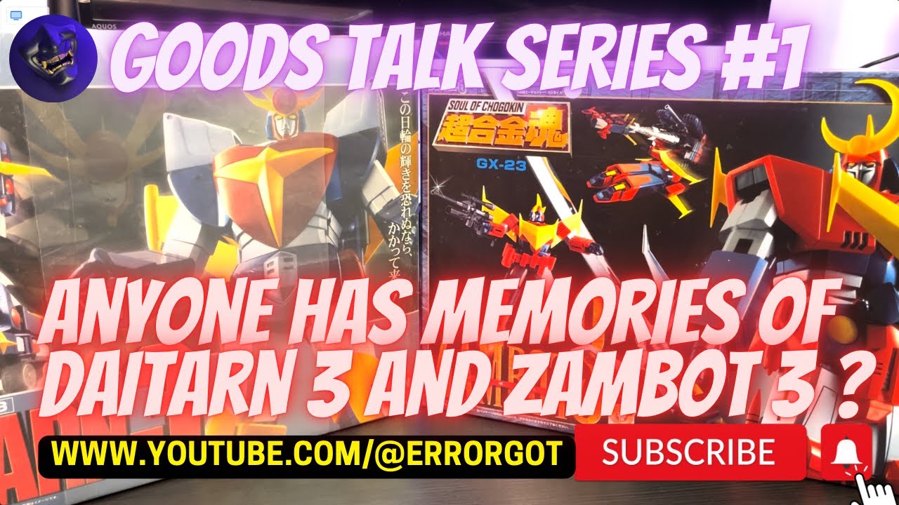 [Goods Talk #1] Soul of Chogokin GX-53 Daitarn 3 and GX-23 Zambot 3 - YouTube