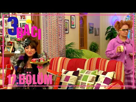 3 Bacı - 17 Bölüm