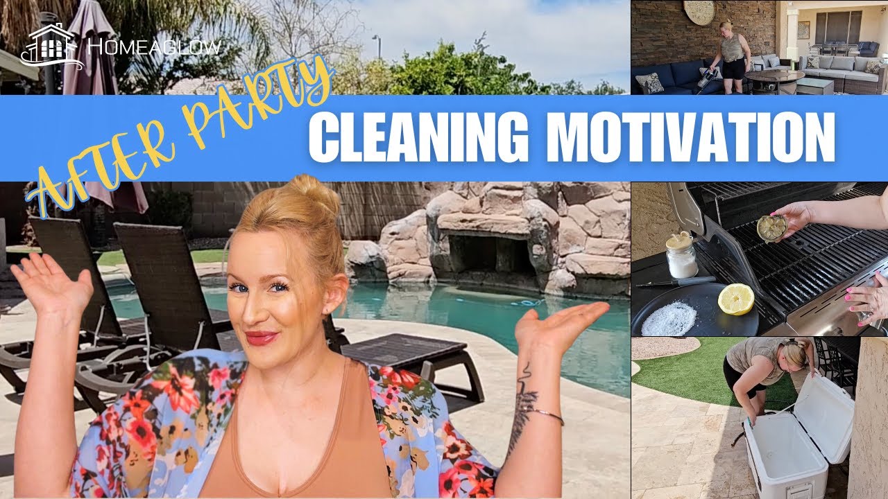 Summer After Party Cleaning Motivation | Backyard Pool Party Clean Up ...