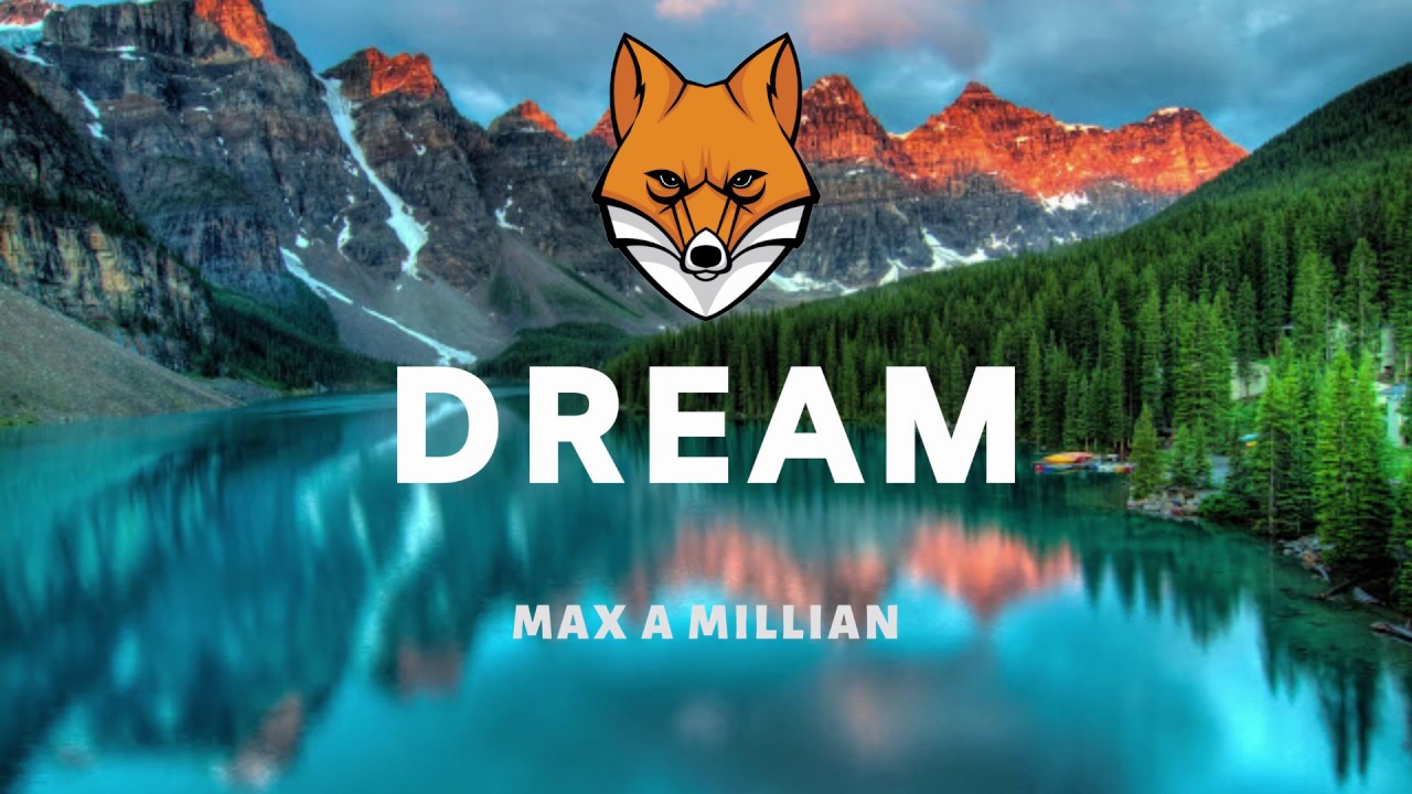Dream [Max A millian] - YouTube