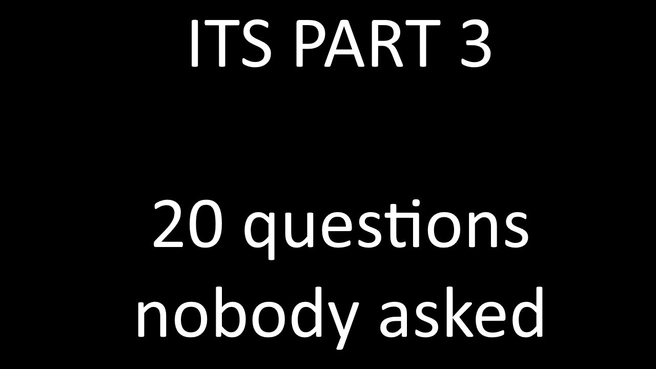 Part 3 Of 20 Questions Nobody Asked Me YouTube