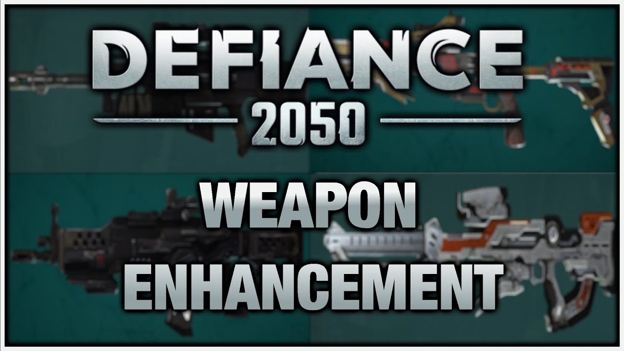 Defiance 2050 How to Enhance Weapons - YouTube