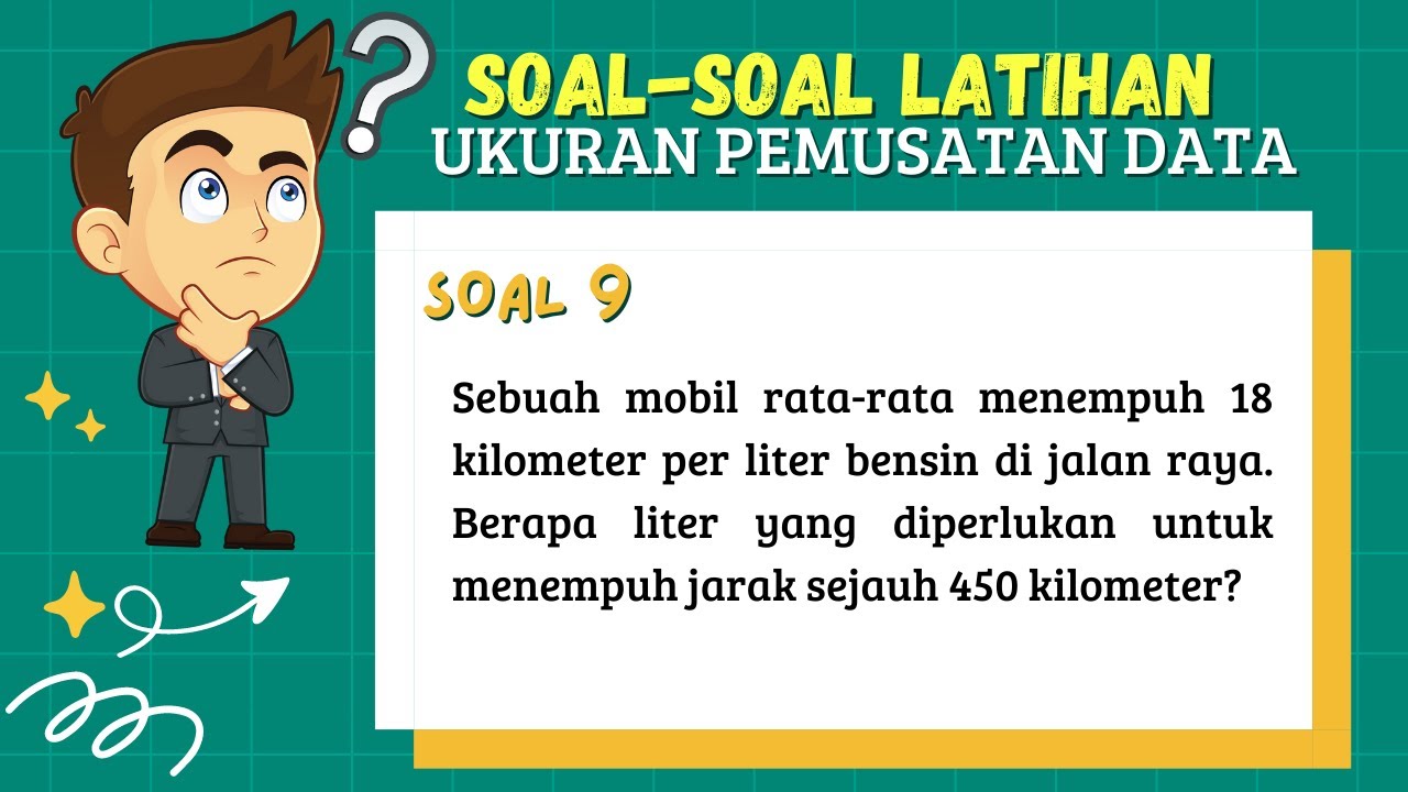 Sebuah mobil rata rata menempuh 18 kmL Berapa liter yang diperlukan ...