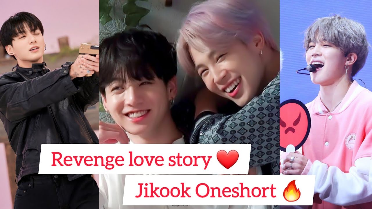 Jikook Revenge love Story Oneshort FF #jikook - YouTube