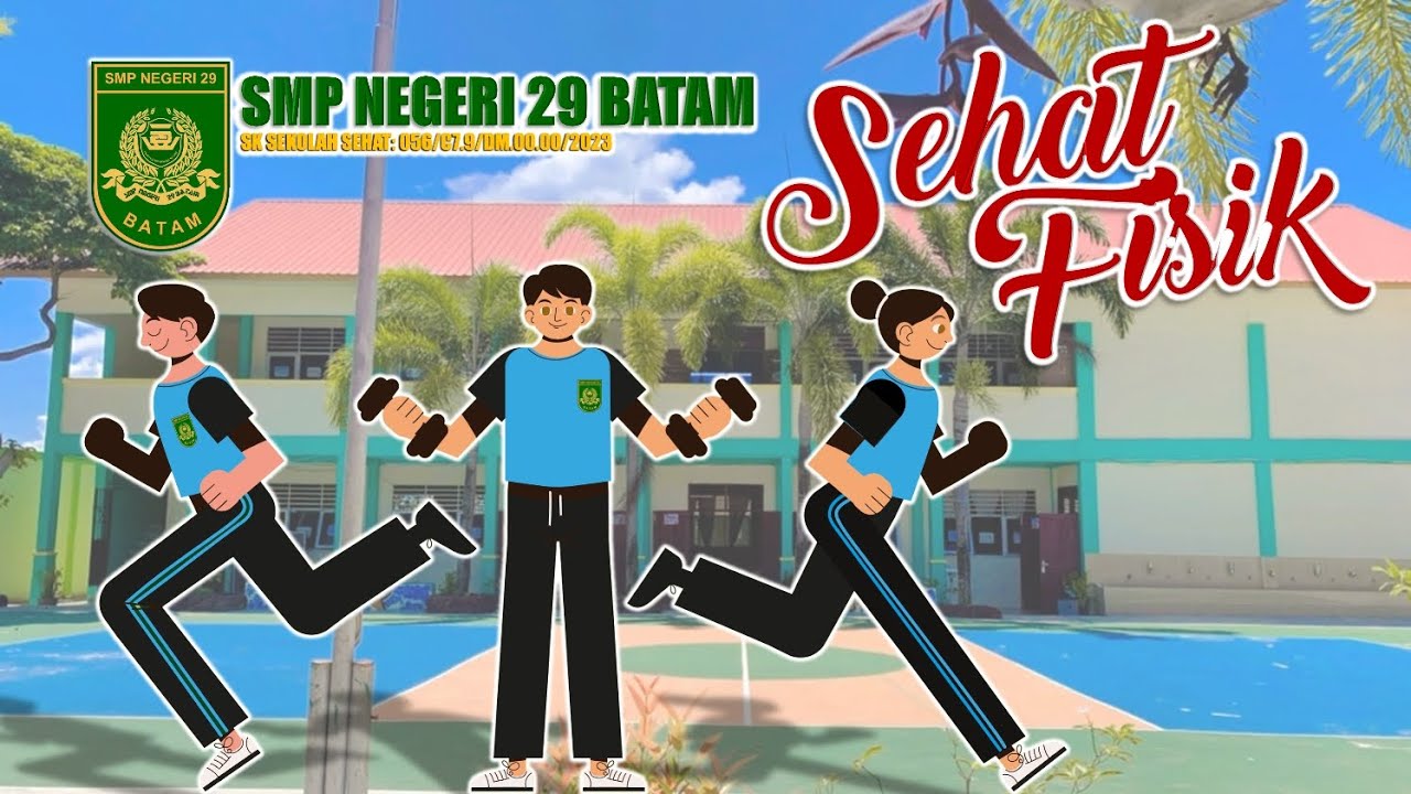 Sehat Fisik - Sekolah Sehat - SMP Negeri 29 Batam - YouTube