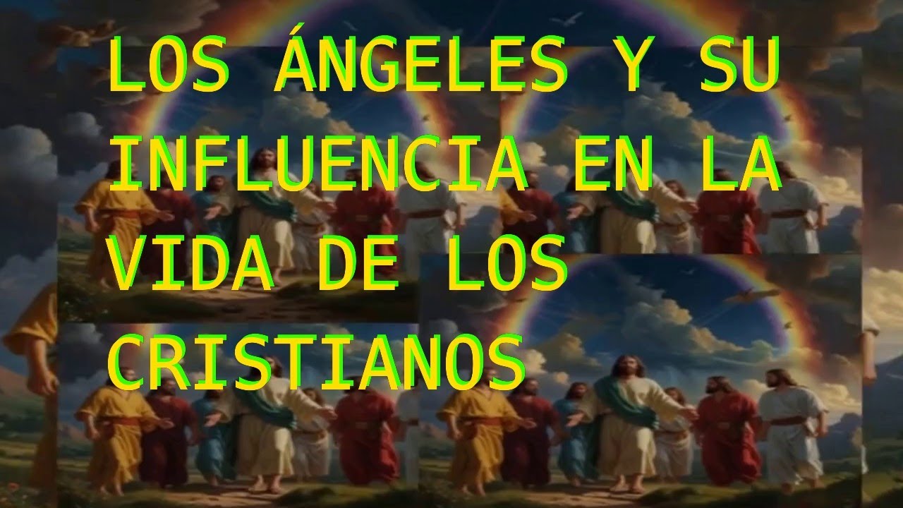 Los Ángeles y su Influencia en la Vida de los Cristianos#angelesdedios ...