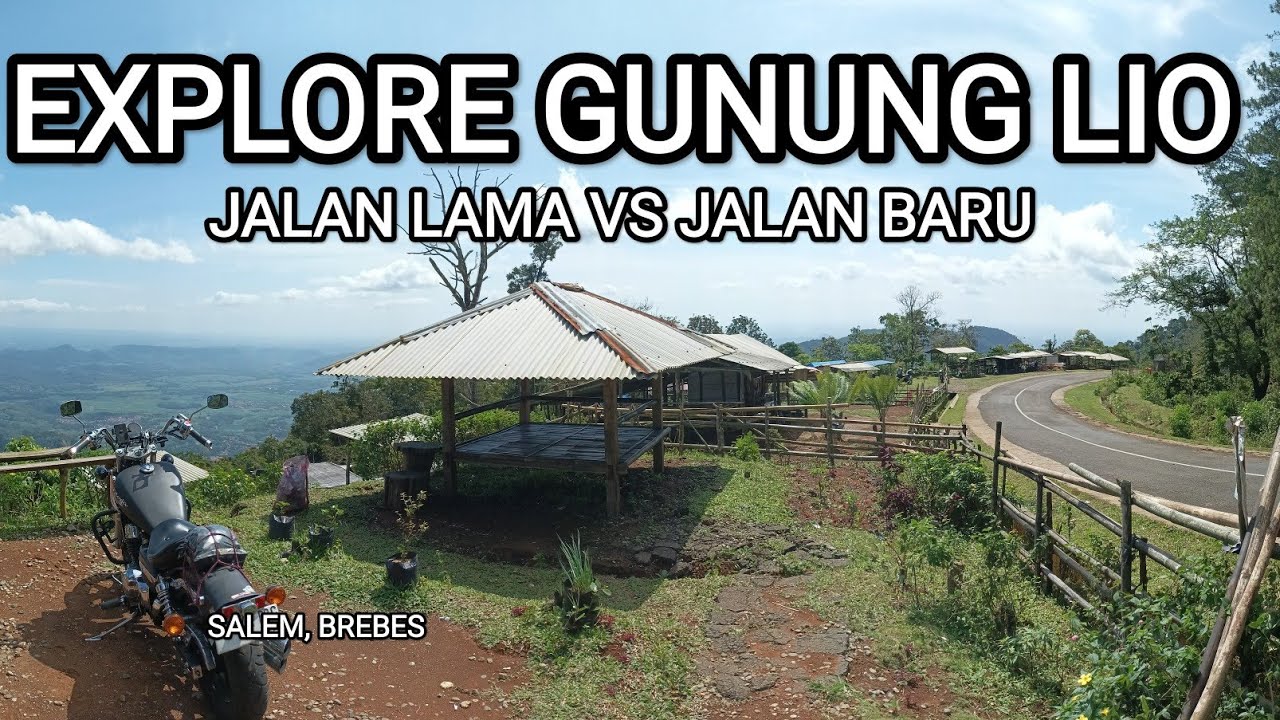GUNUNG LIO || JALAN LAMA VS JALAN BARU GUNUNG LIO || KEINDAHAN VS ...