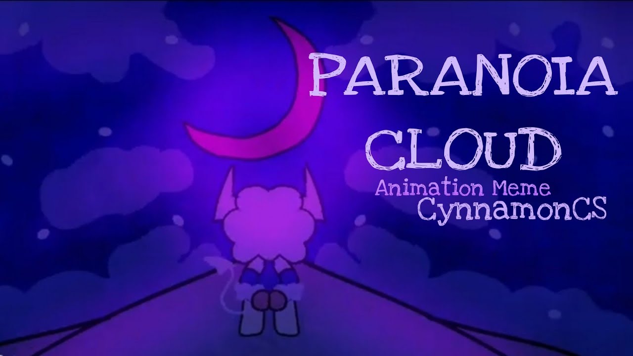 Paranoia Cloud Meme || OC Lore stuff - YouTube