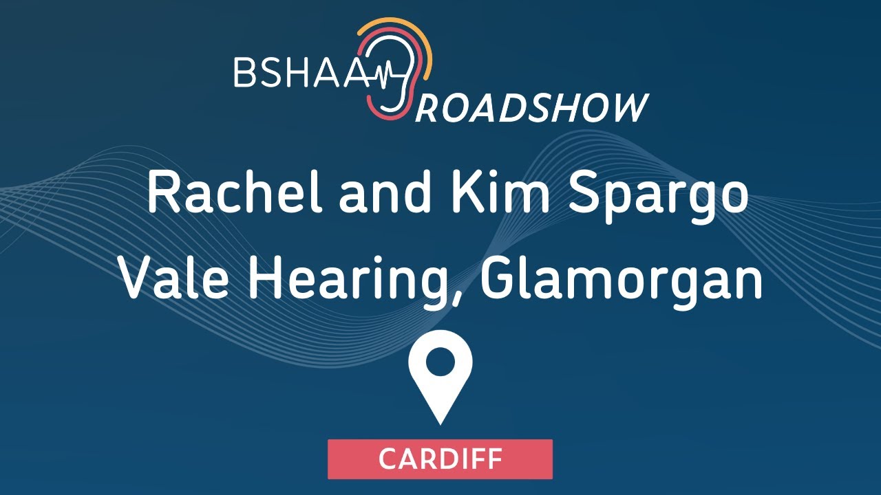 Cardiff Roadshow - Rachel and Kim Spargo - Vale Hearing, Glamorgan ...