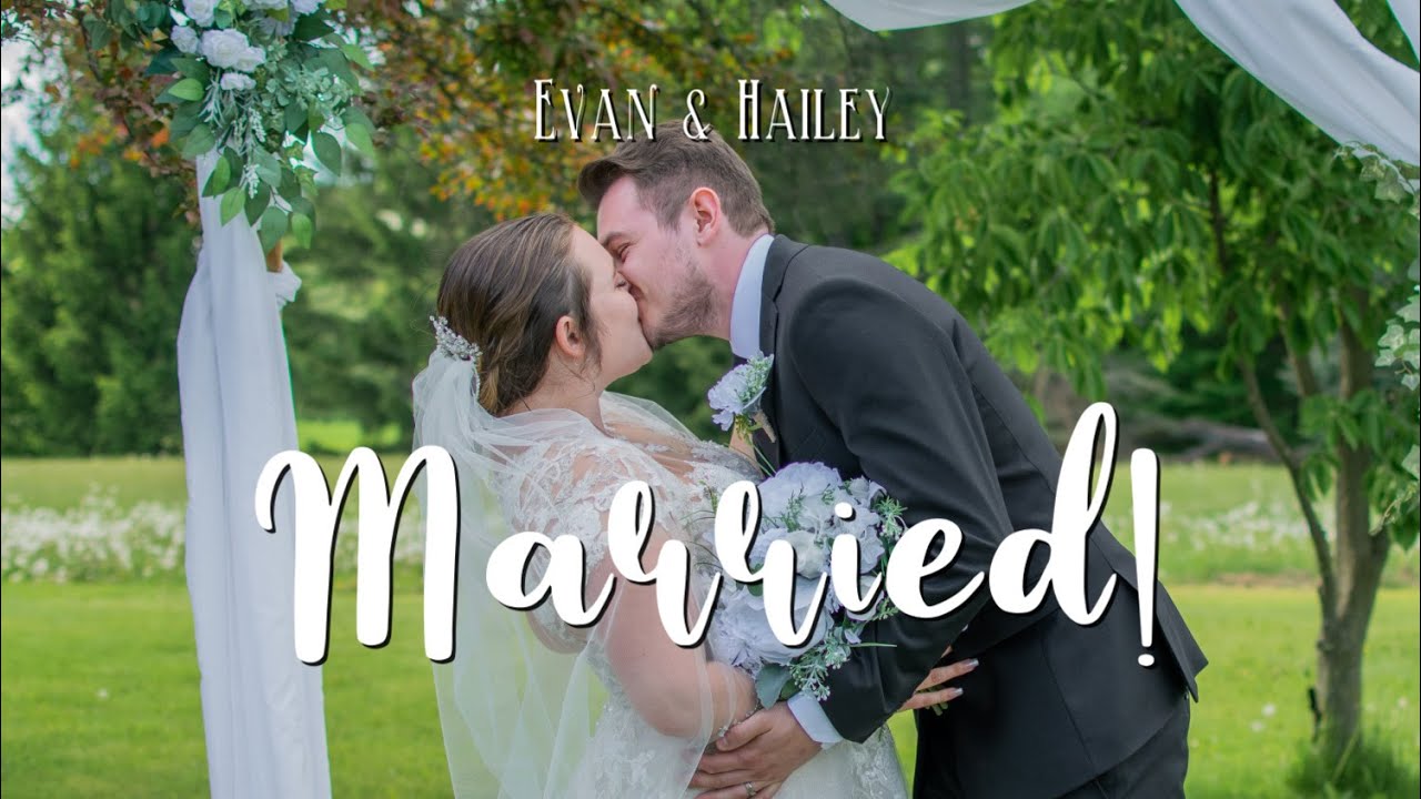 Evan and Hailey | MARRIED! - YouTube