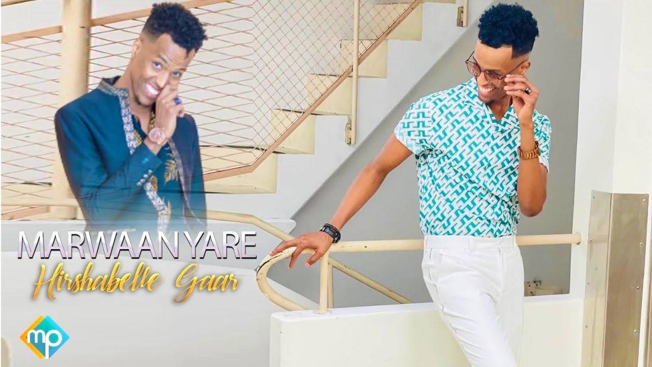 MARWAAN YARE 2022 | HIRSHABELLE GAAR | HEES CUSUB - YouTube