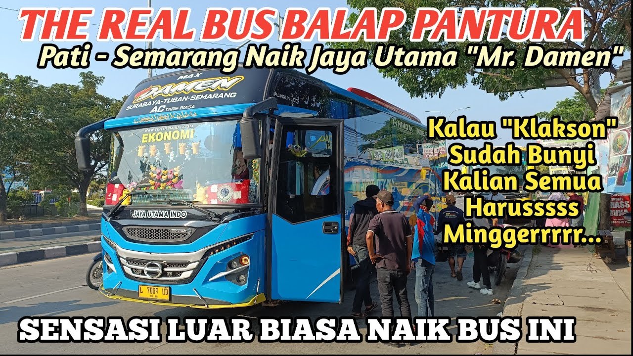 THE REAL BUS BALAP PANTURA🚍‼️TRIP JAYA UTAMA "MR DAMEN" HINO AK 8 PATI ...