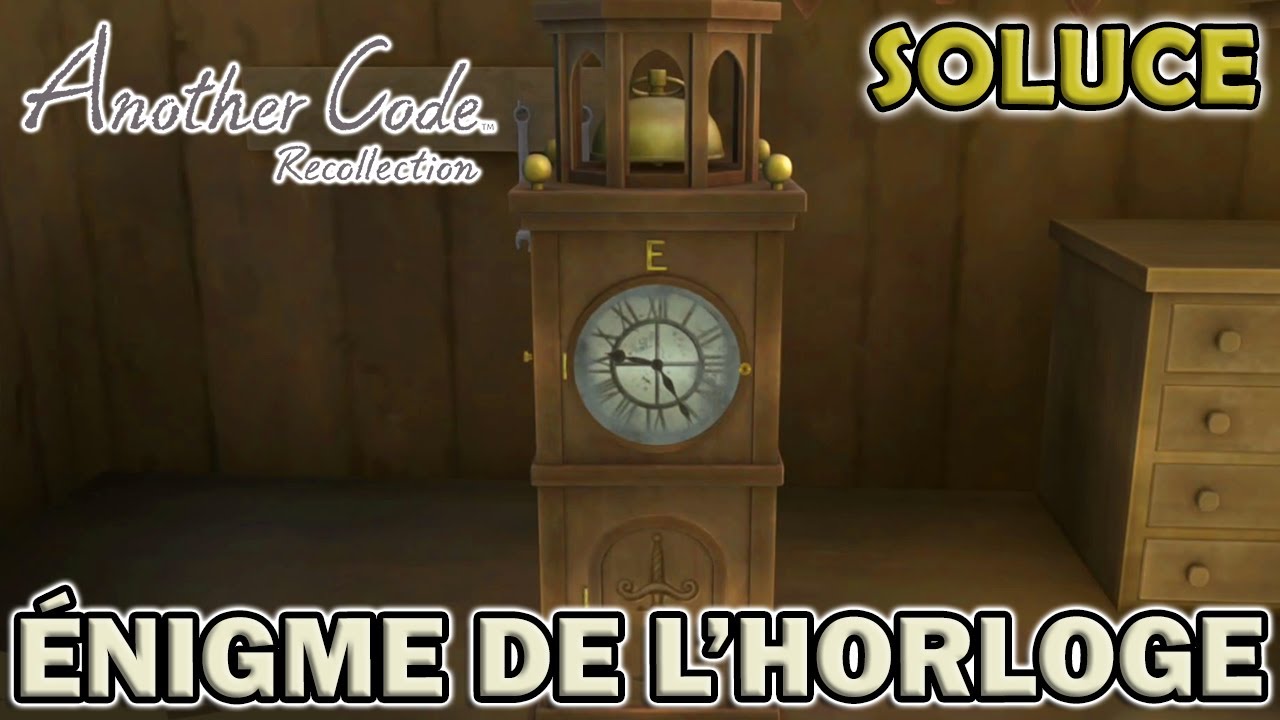 ÉNIGME DE L’HORLOGE & HEURE DU CLOCHER | Another Code : Recollection - YouTube