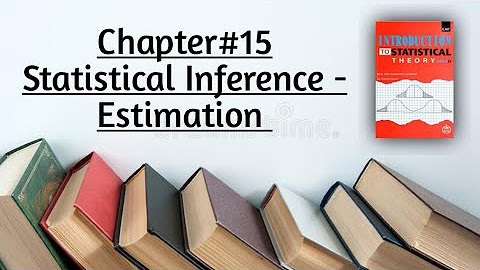 Chapter#15 (Statistical Inference - Estimation) - YouTube